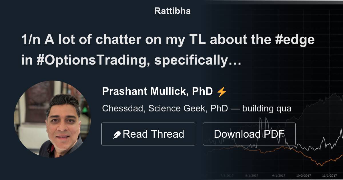 1/n A lot of chatter on my TL about the #edge in #OptionsTrading ...