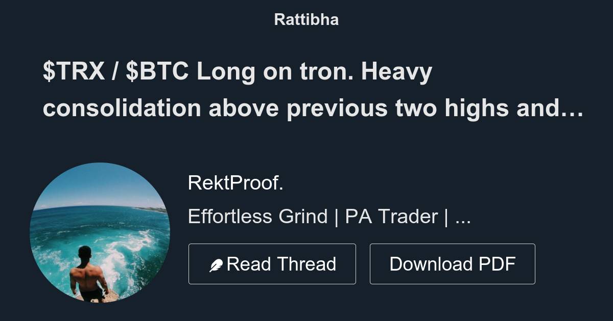 $TRX / $BTC Long on tron. Heavy consolidation above previous two highs and under July monthly ...