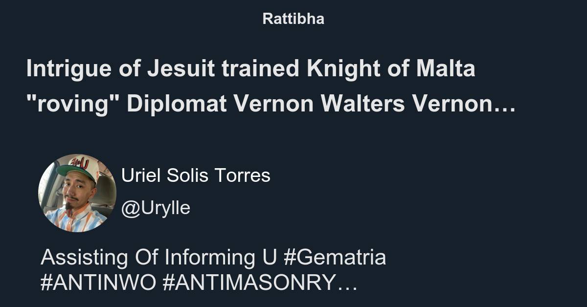Intrigue of Jesuit trained Knight of Malta "roving" Diplomat Vernon ...