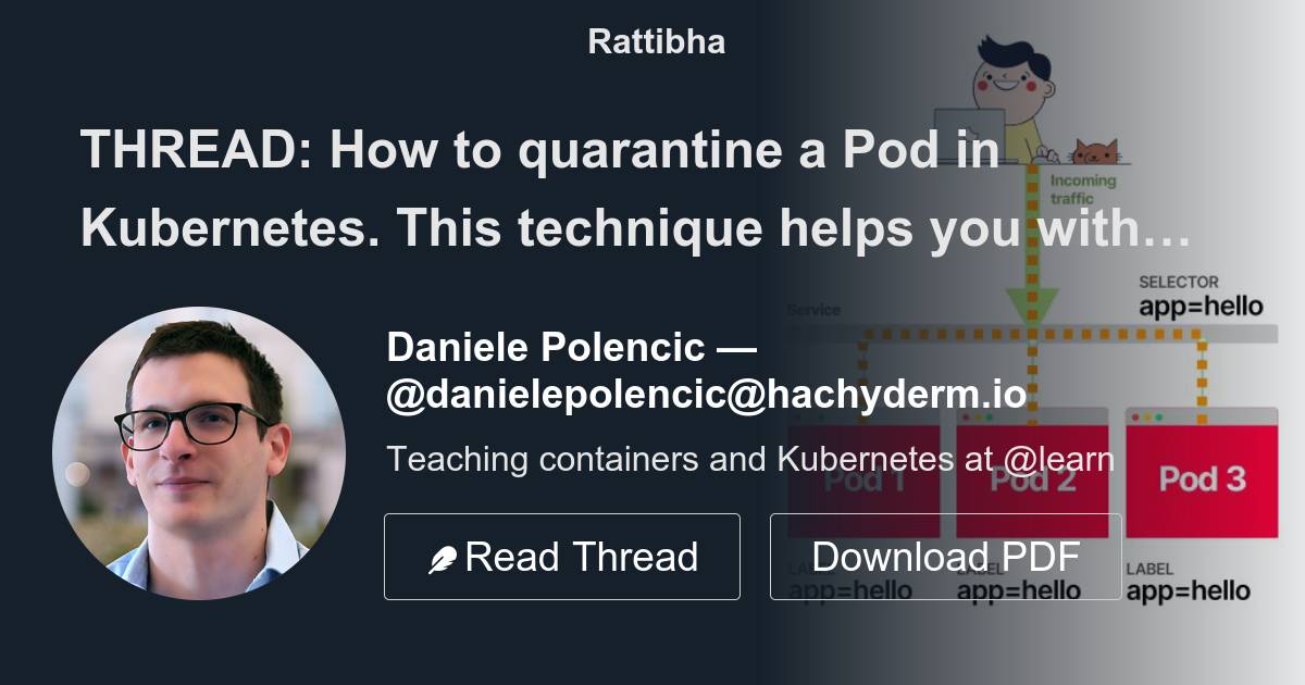 THREAD: How to quarantine a Pod in Kubernetes. This technique helps you ...