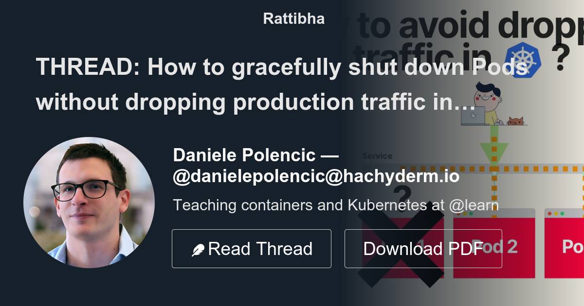 THREAD: How to gracefully shut down Pods without dropping production ...