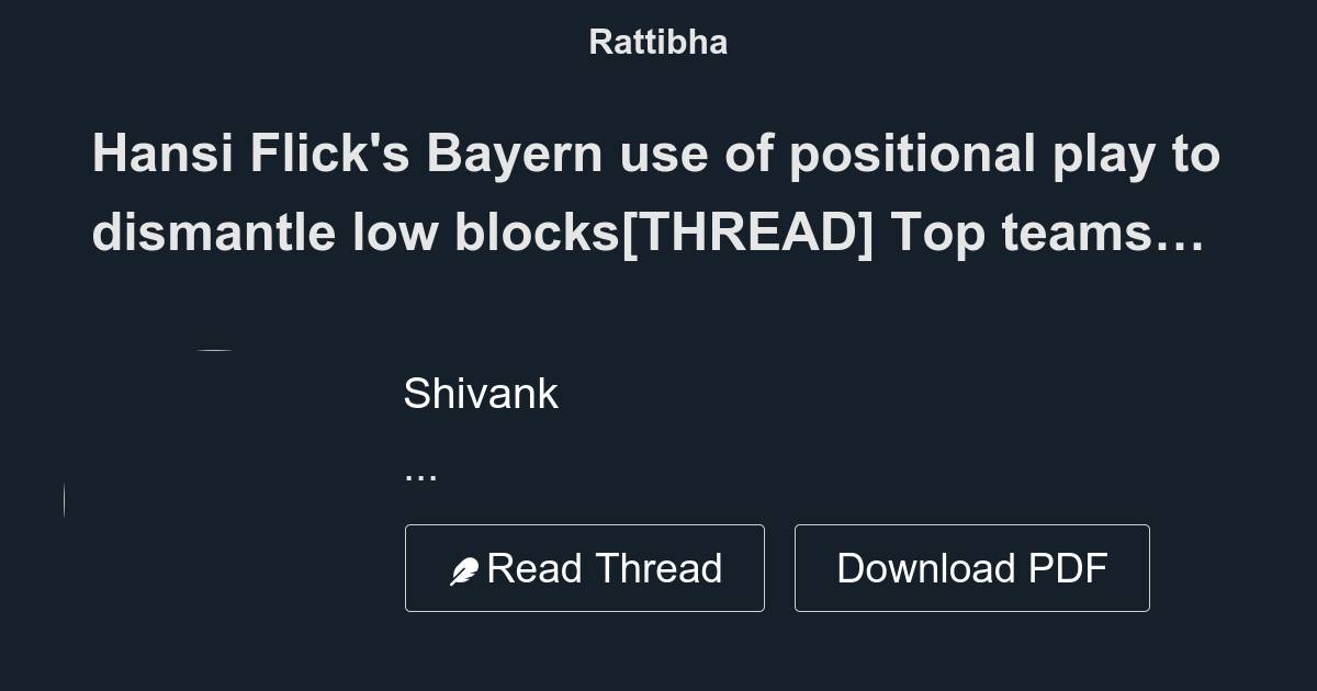 Hansi Flick's Bayern use of positional play to dismantle low blocks ...