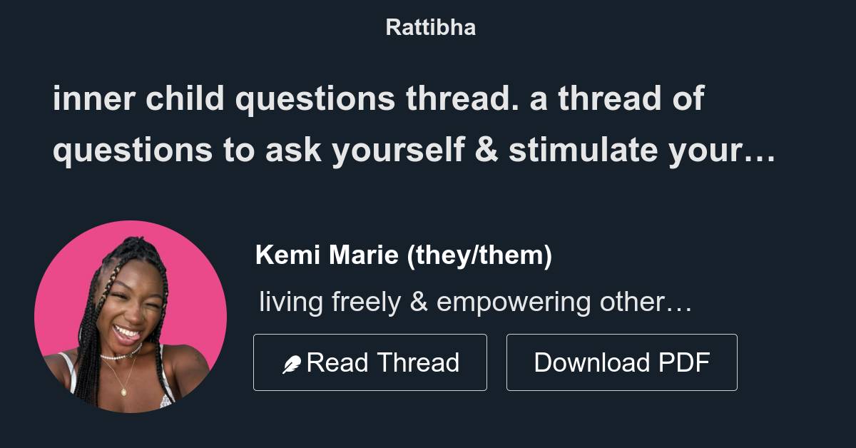 inner child questions thread. a thread of questions to ask yourself ...