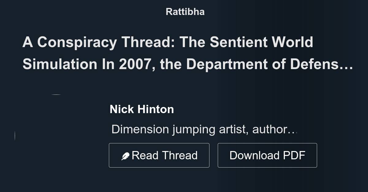 A Conspiracy Thread: The Sentient World Simulation - Thread from Nick ...