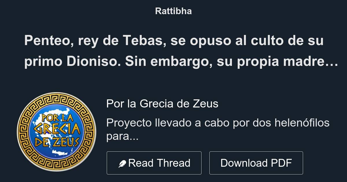 Penteo, rey de Tebas, se opuso al culto de su primo Dioniso. Sin ...