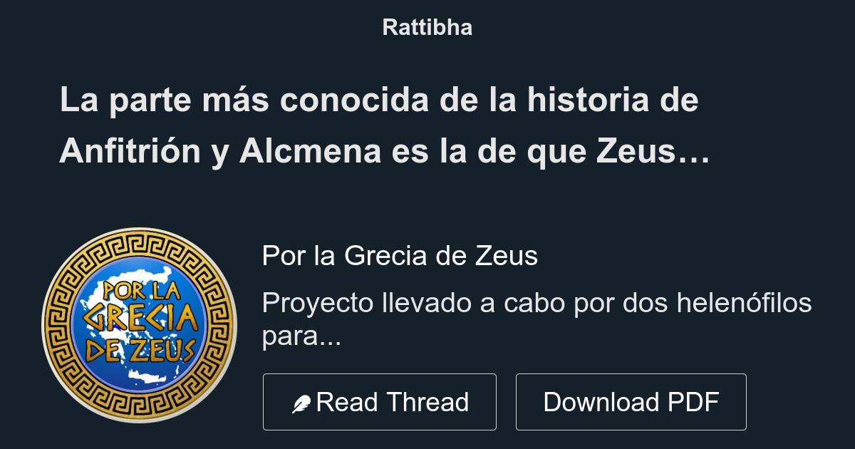 La parte más conocida de la historia de Anfitrión y Alcmena es la de que Zeus suplantó al marido ...