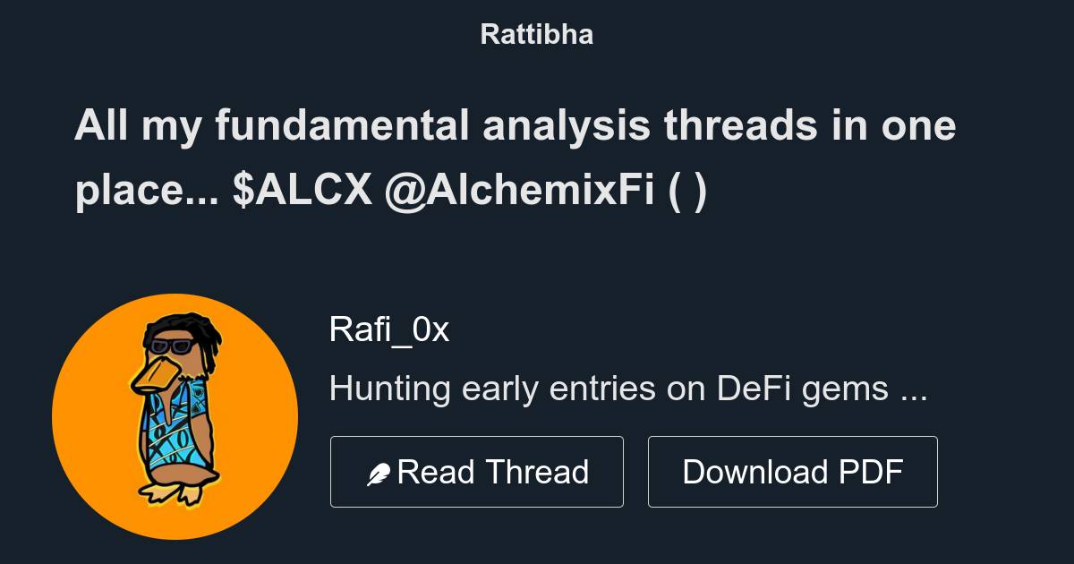 All my fundamental analysis threads in one place... - Thread from Rafi_0x @Rafi_0x - Rattibha