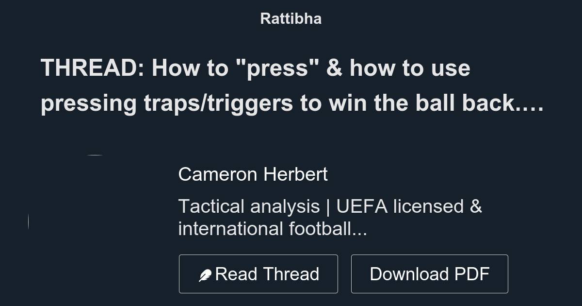 THREAD: How to "press" & how to use pressing traps/triggers to win the ball back. CC ...
