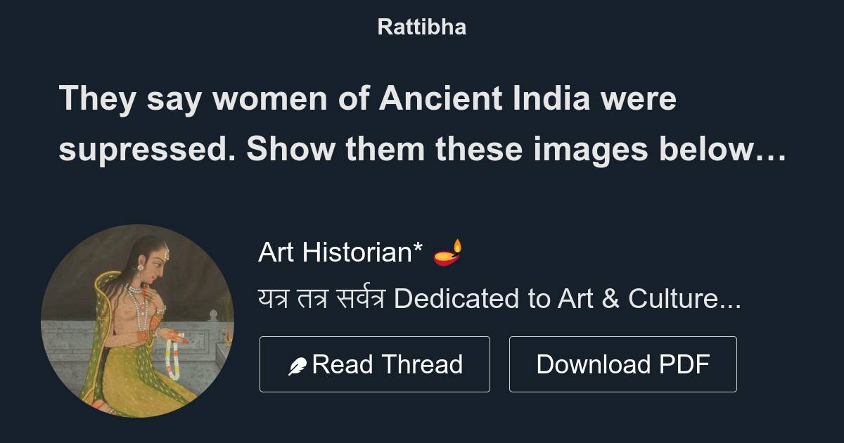 They say women of Ancient India were supressed. Show them these images ...