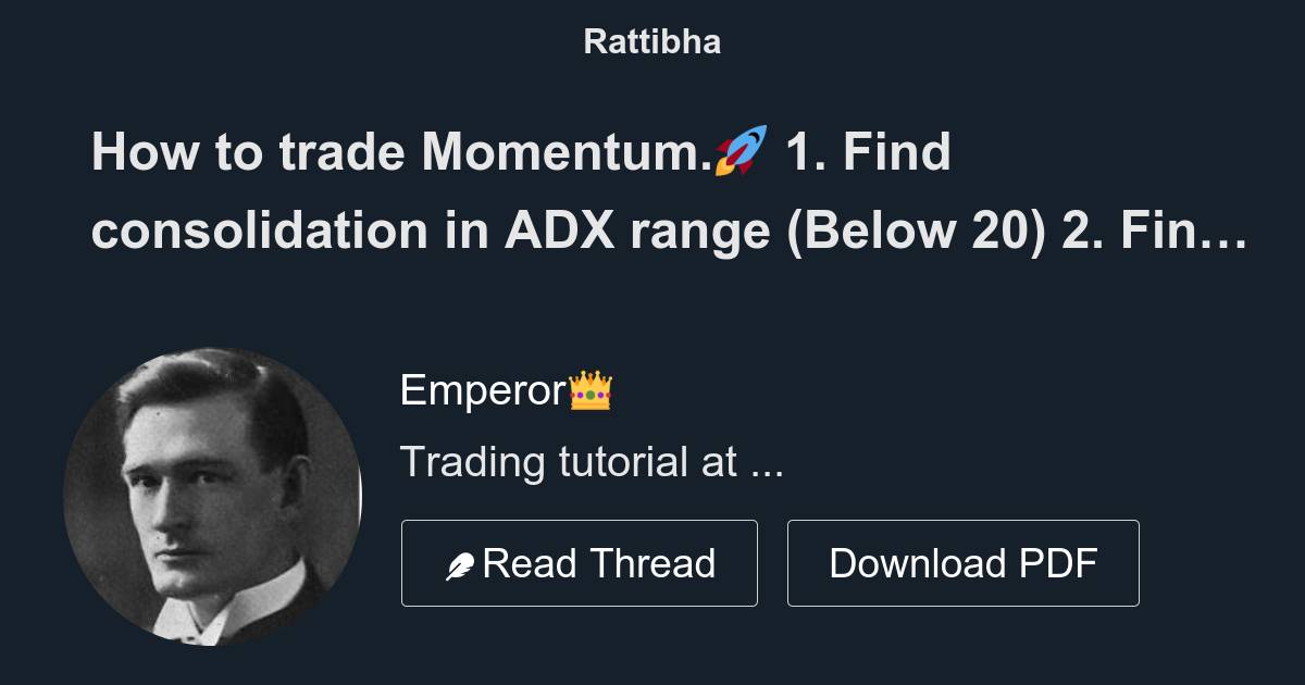 How to trade Momentum.🚀 1. Find consolidation in ADX range (Below 20) 2 ...