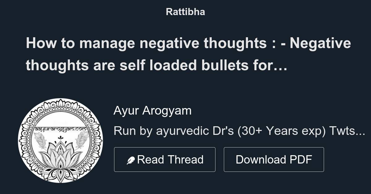 How to manage negative thoughts : - Negative thoughts are self loaded ...