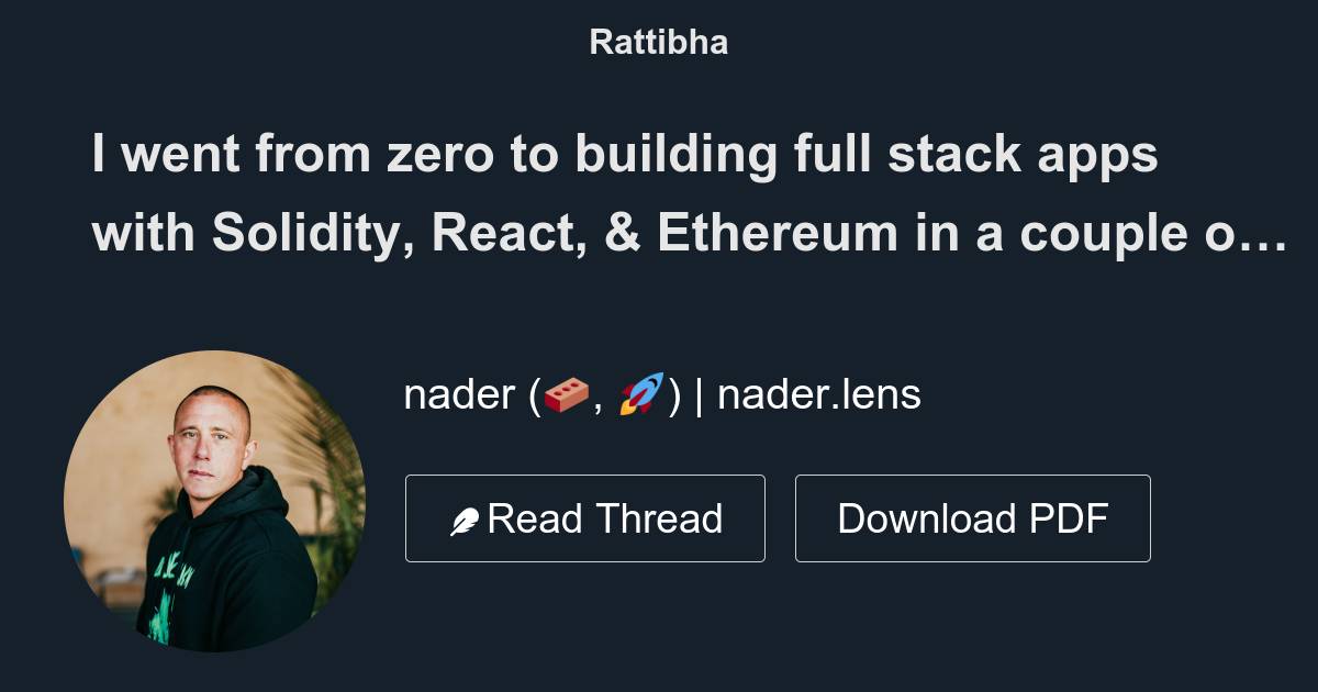 I went from zero to building full stack apps with Solidity, React, & Ethereum in a couple of ...