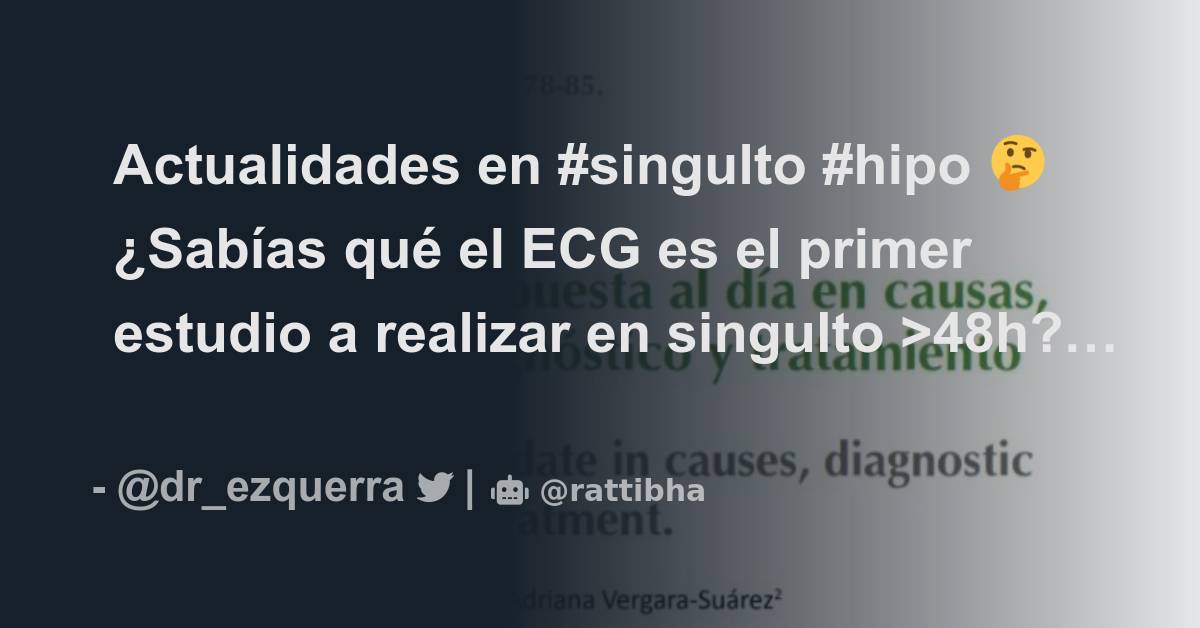 Actualidades en #singulto #hipo 🤔 ¿Sabías qué el ECG es el primer ...