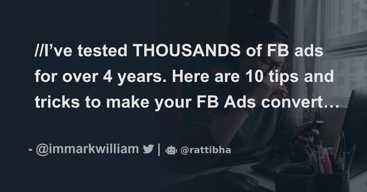 //I’ve tested THOUSANDS of FB ads for over 4 years. Here are 10 tips ...