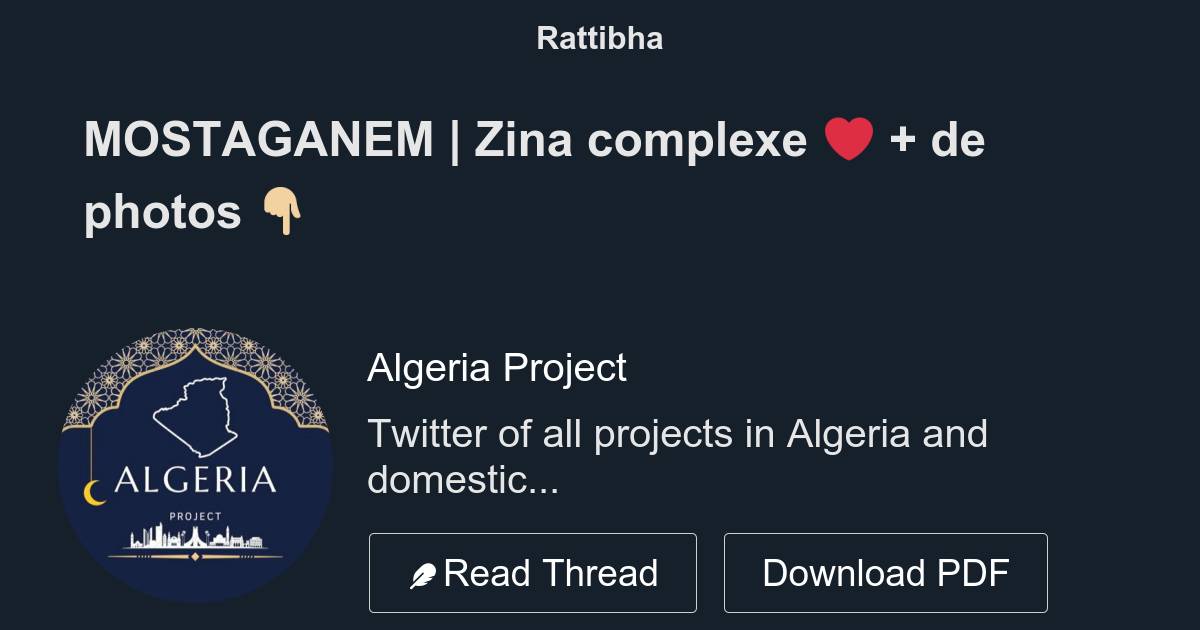 MOSTAGANEM | Zina complexe ️ + de photos 👇🏼 - Thread from Algeria ...