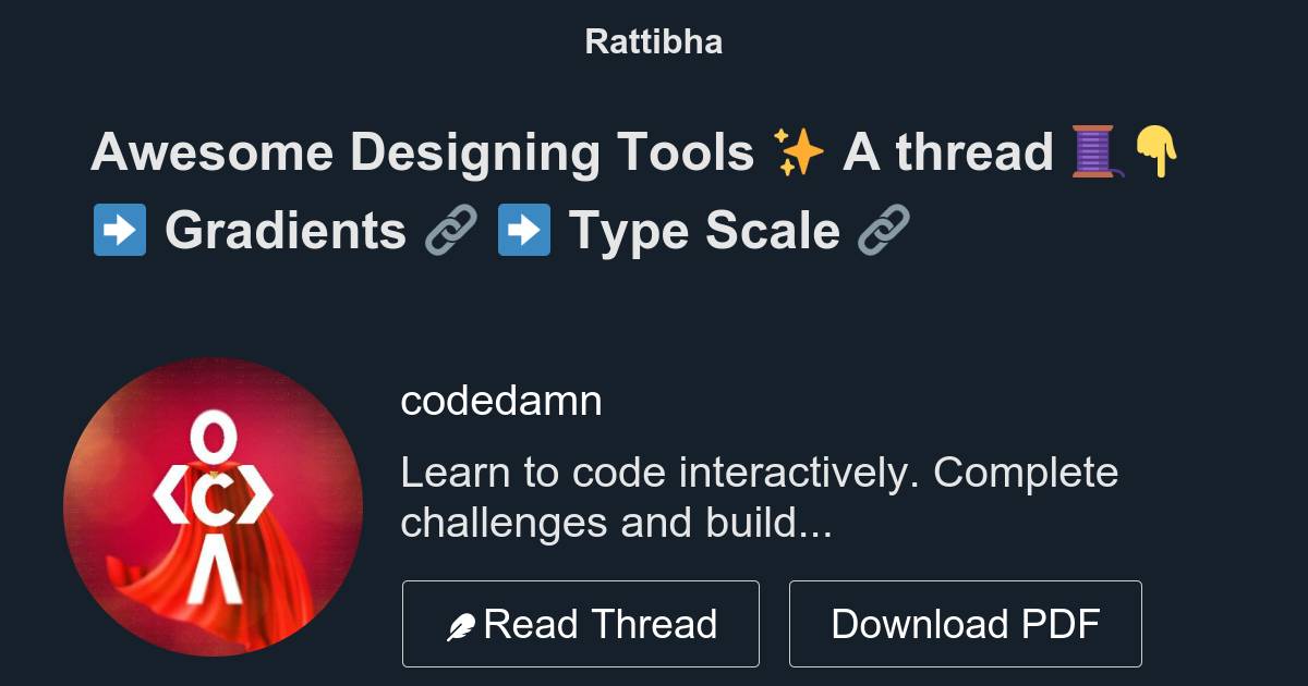 Awesome Designing Tools A Thread 🧵👇 ️ Gradients 🔗 Thread From Codedamn Codedamncom Rattibha