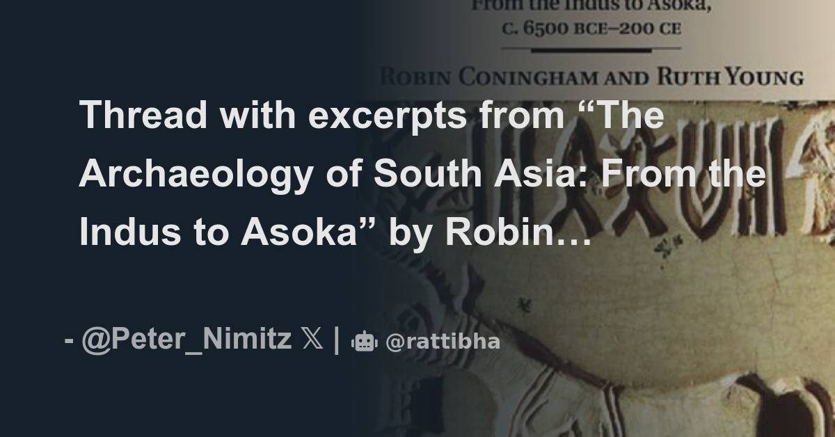 Thread with excerpts from “The Archaeology of South Asia: From the ...