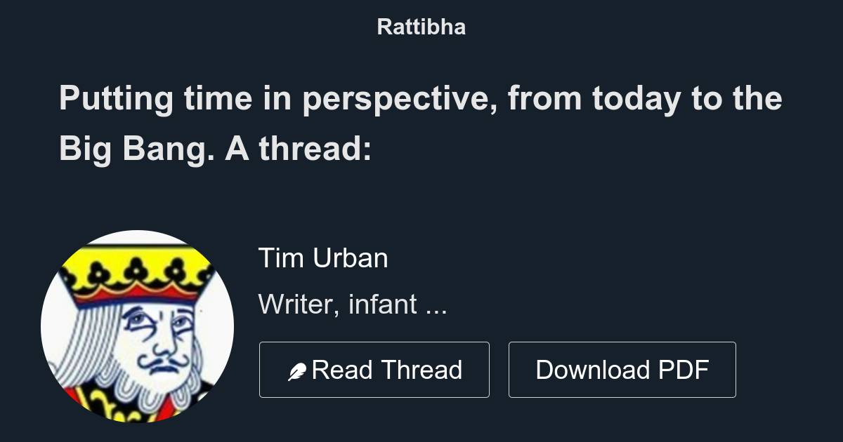 Putting time in perspective, from today to the Big Bang. A thread ...