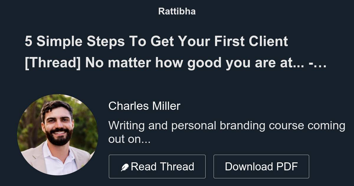 5 Simple Steps To Get Your First Client [Thread] No matter how good you are at... - Writing copy ...