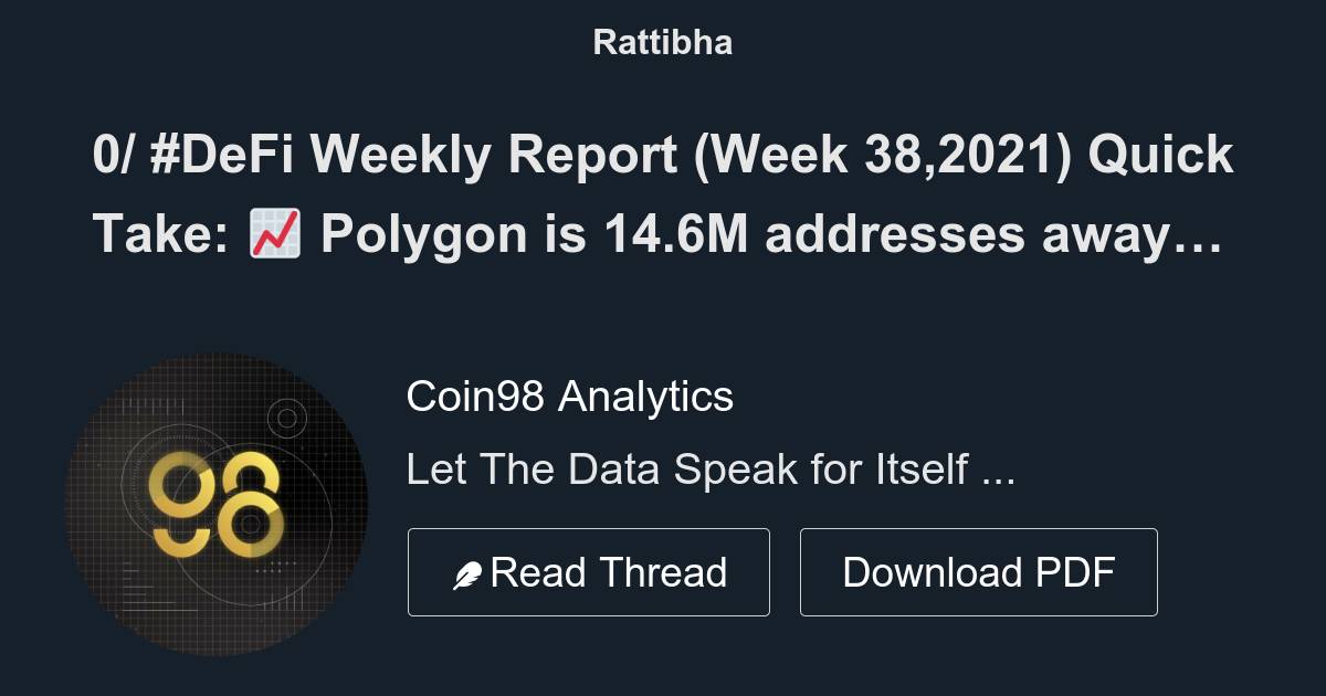0/ #DeFi Weekly Report (Week 38,2021) Quick Take: 📈 Polygon is 14.6M addresses away from ...