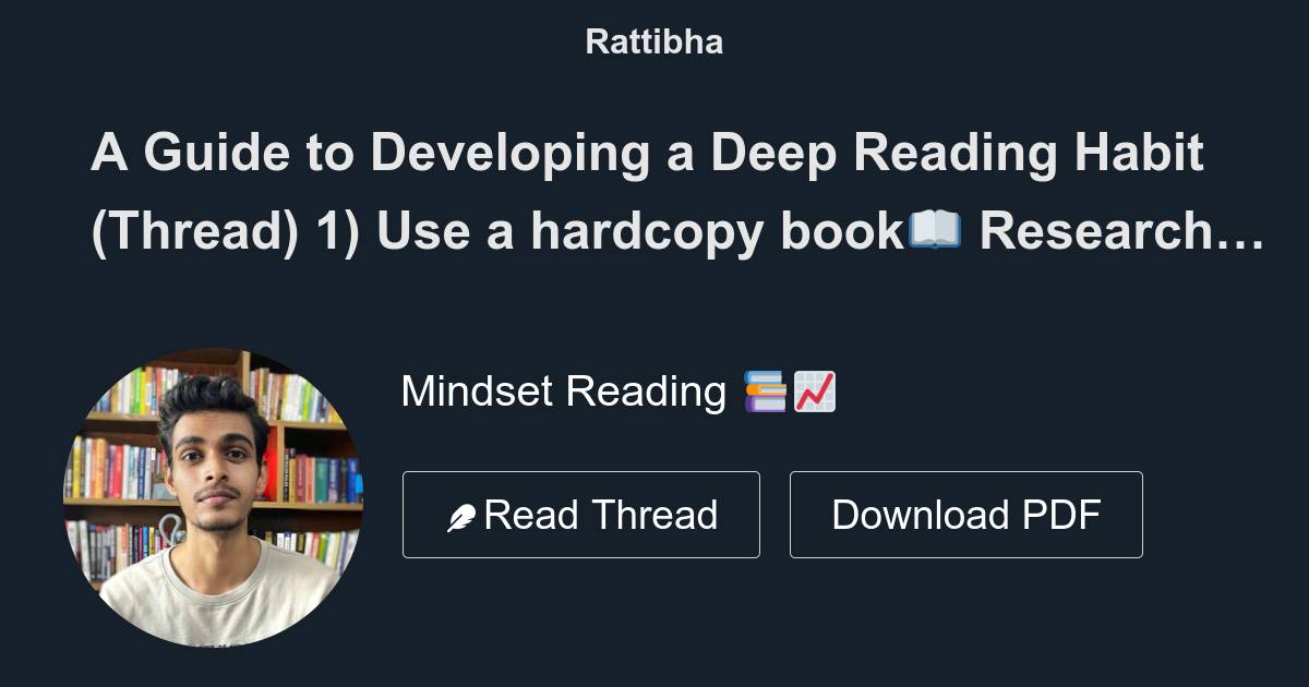 A Guide to Developing a Deep Reading Habit (Thread) - Thread from ...