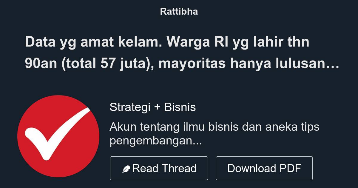 Data yg amat kelam. Warga RI yg lahir thn 90an (total 57 juta ...