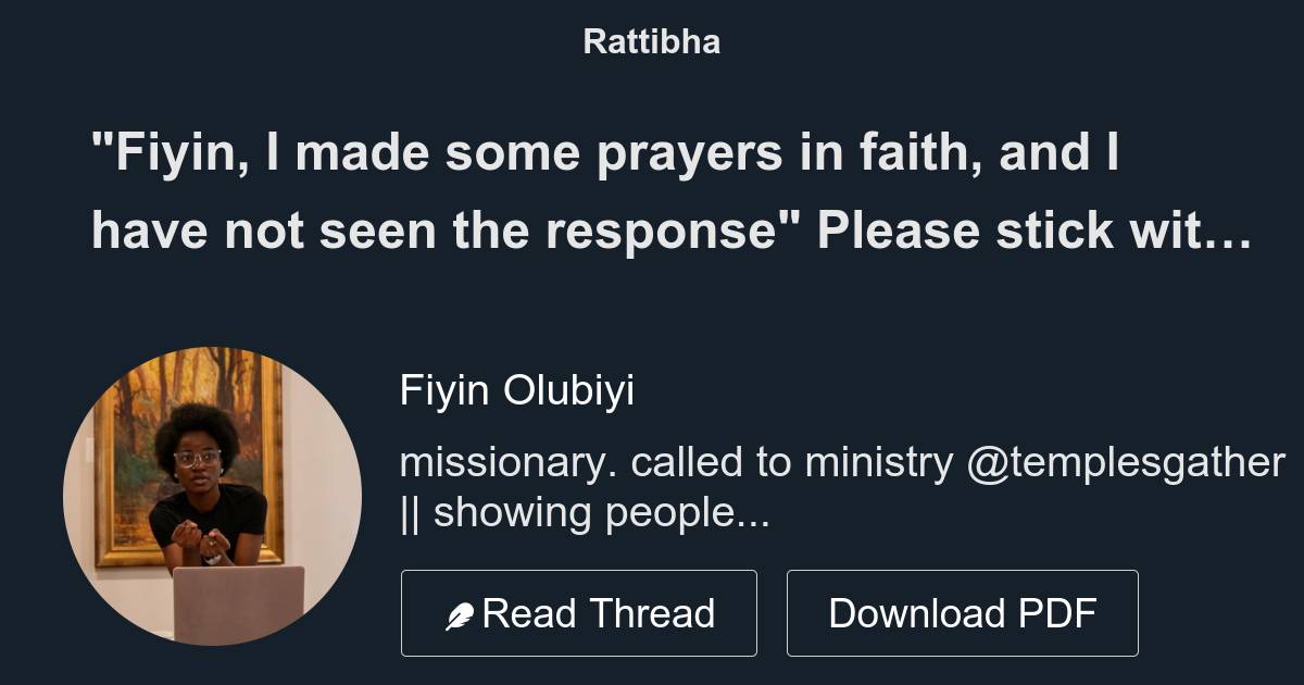 "Fiyin, I made some prayers in faith, and I have not seen the response ...