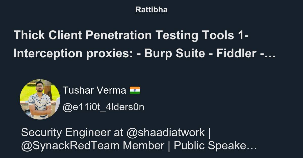 Thick Client Penetration Testing Tools 1-Interception proxies: - Burp ...