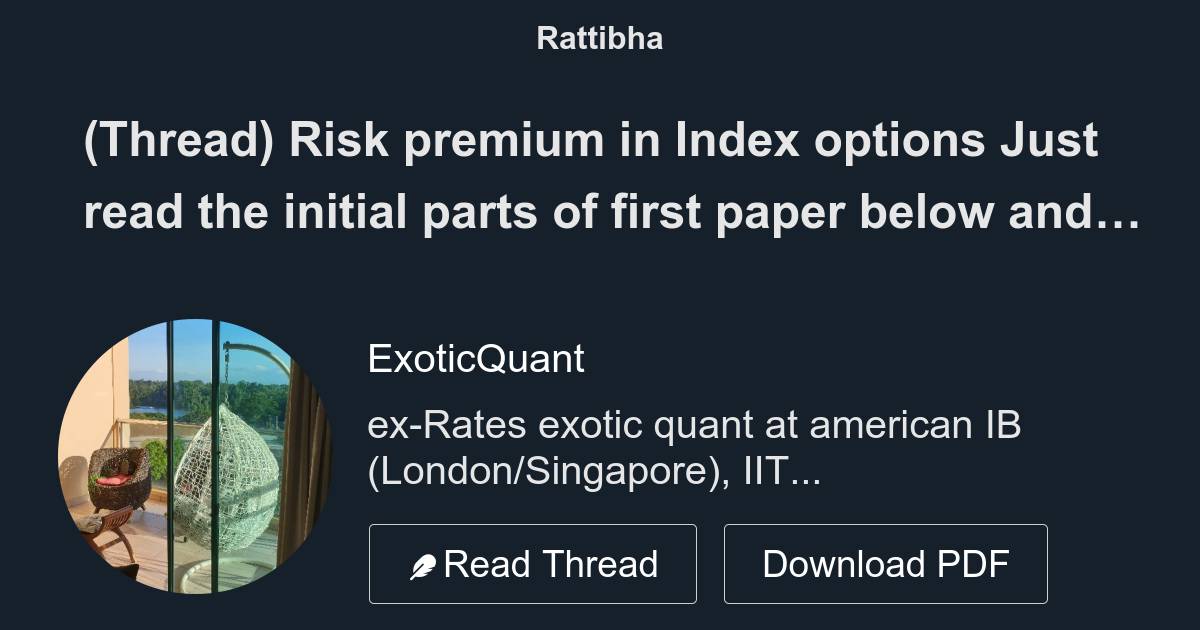 (Thread) Risk premium in Index options Just read the initial parts of first paper below and got ...