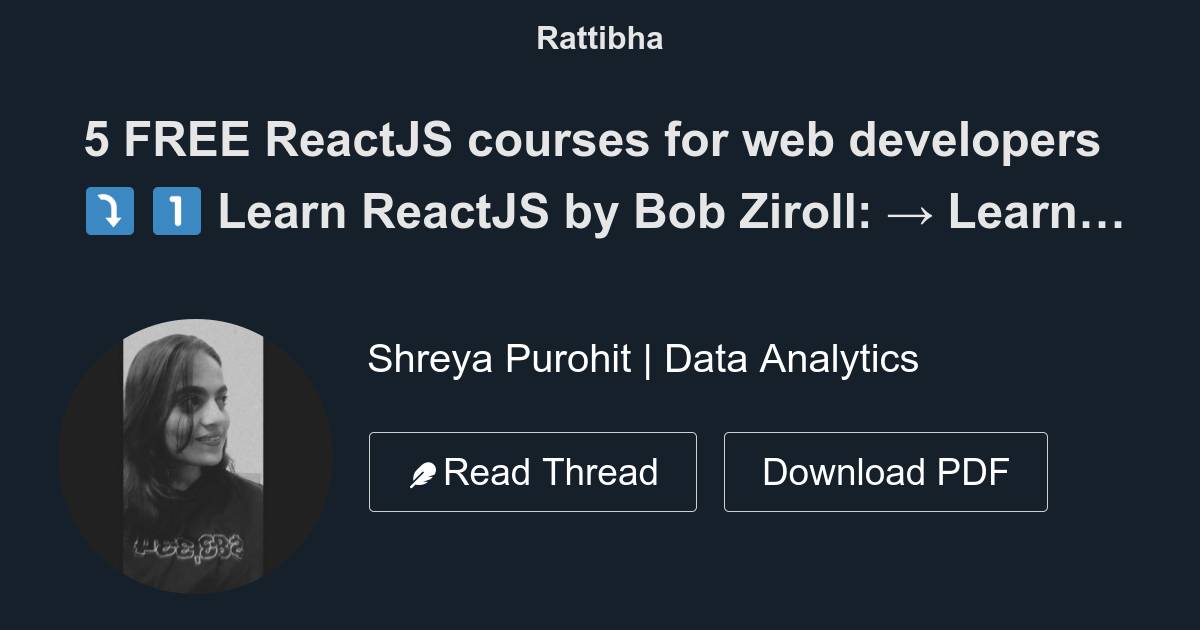 5 FREE ReactJS courses for web developers ⤵️ - Thread from Shreya Purohit | Data Analytics ...