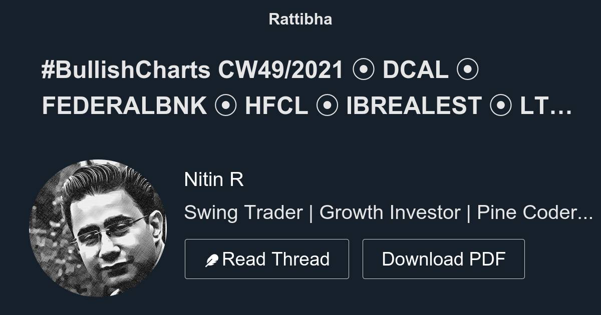 #BullishCharts CW49/2021 ⦿ DCAL ⦿ FEDERALBNK ⦿ HFCL ⦿ IBREALEST ⦿ LTI ⦿ PERSISTENT ⦿ POWERMECH ...