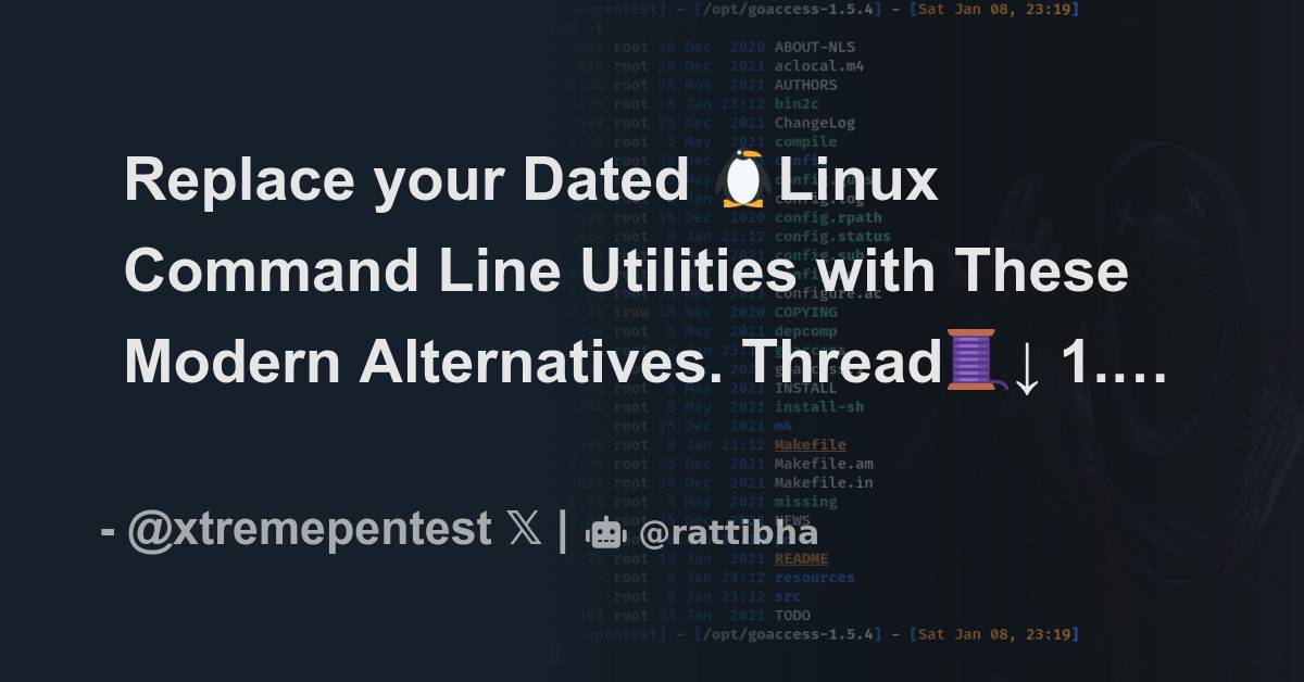 Replace your Dated 🐧Linux Command Line Utilities with These Modern Alternatives. Thread🧵↓ ...