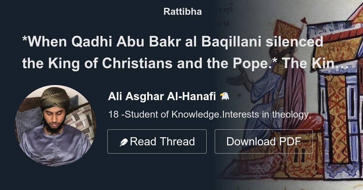 *When Qadhi Abu Bakr al Baqillani silenced the King of Christians and ...