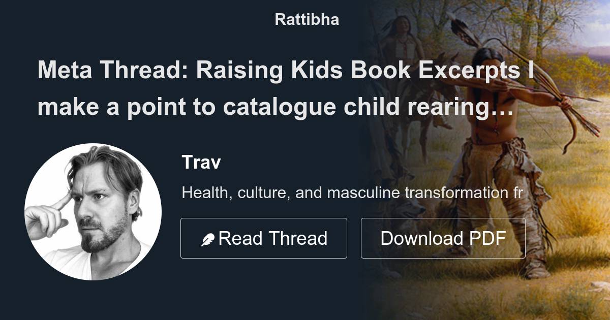 Meta Thread: Raising Kids Book Excerpts I make a point to catalogue ...