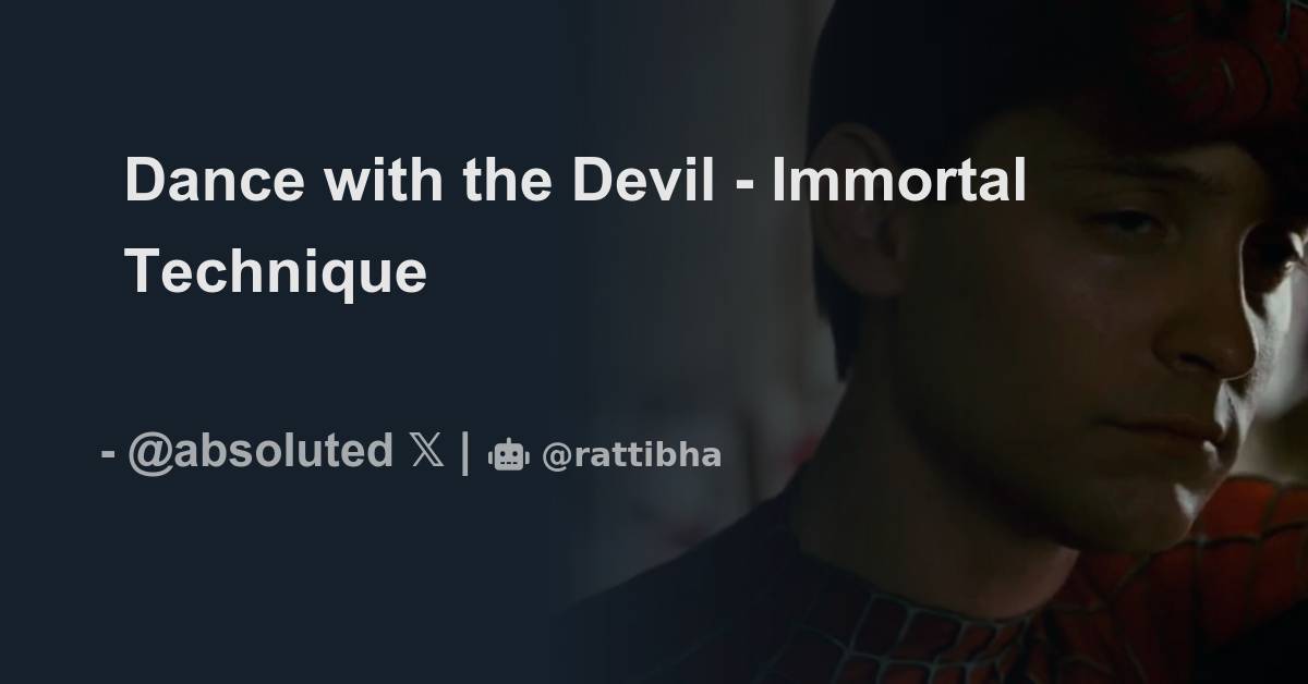 Dance with the Devil - Immortal Technique - Thread from Tobey in his ...