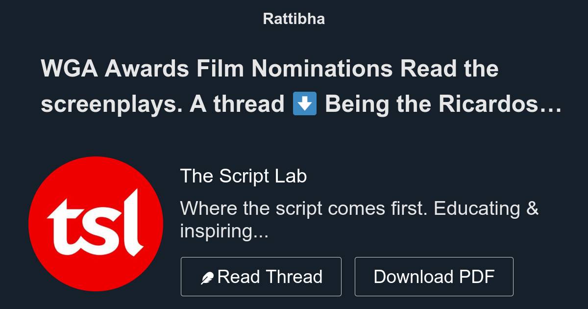 WGA Awards Film Nominations Read the screenplays. A thread ⬇️ - المسلسل من The Script Lab ...