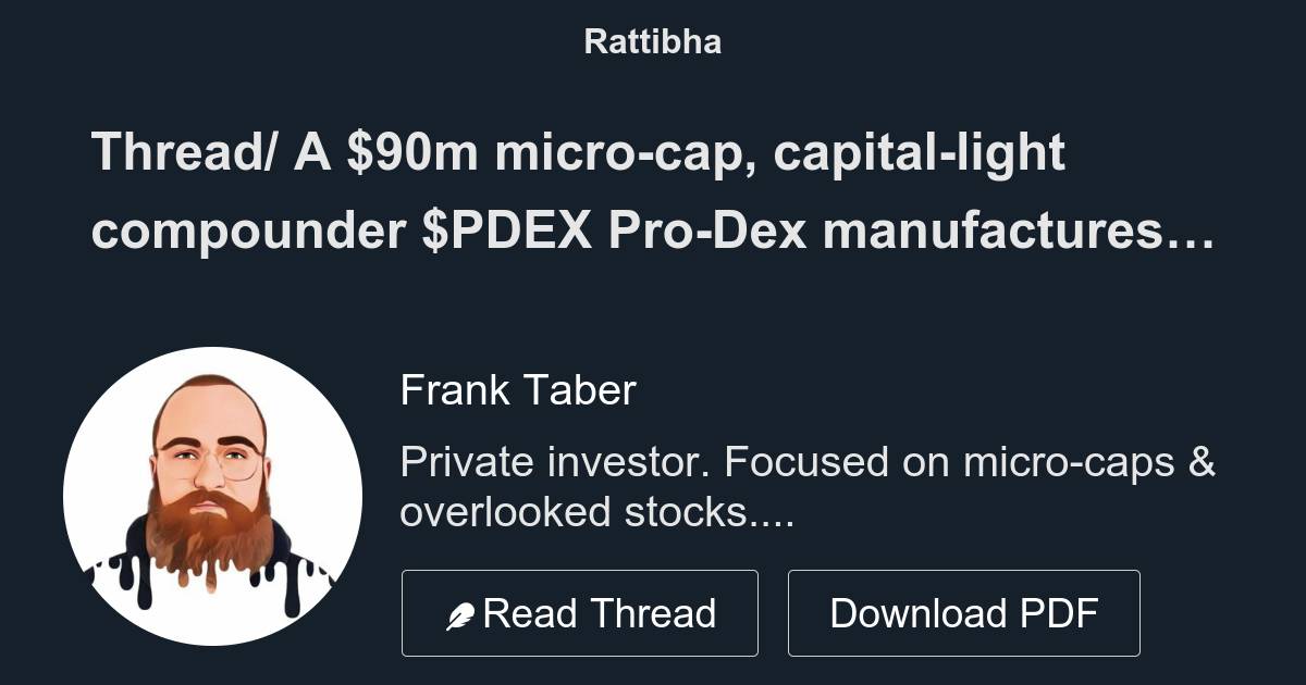 Thread/ A $90m micro-cap, capital-light compounder $PDEX Pro-Dex ...