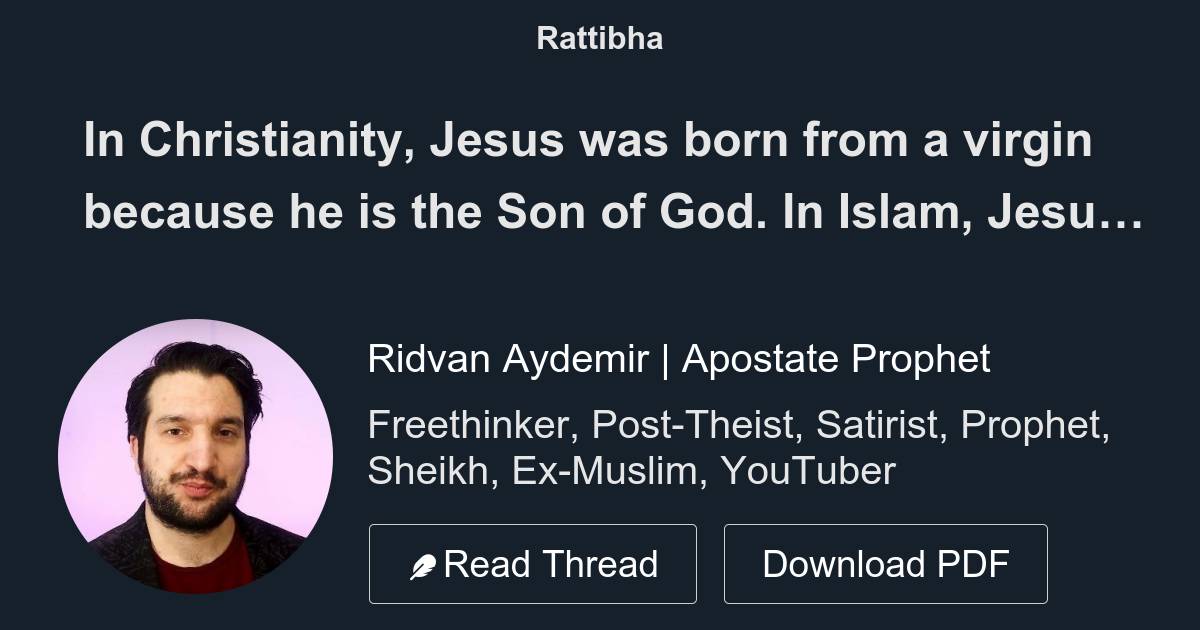 In Christianity, Jesus was born from a virgin because he is the Son of God. In Islam, Jesus was ...