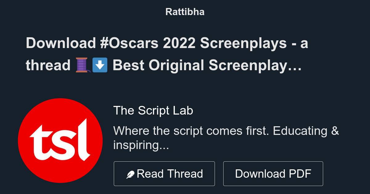Download #Oscars 2022 Screenplays - a thread 🧵⬇️ - Thread from The Script Lab @TheScriptLab ...