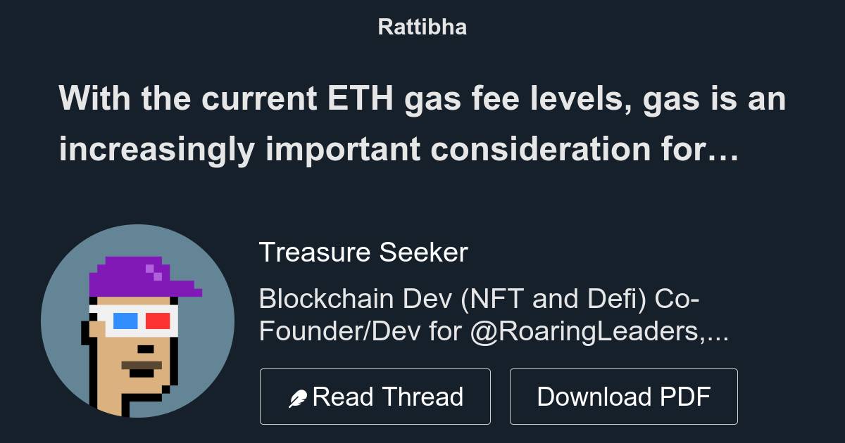 With the current ETH gas fee levels, gas is an increasingly important consideration for smart ...