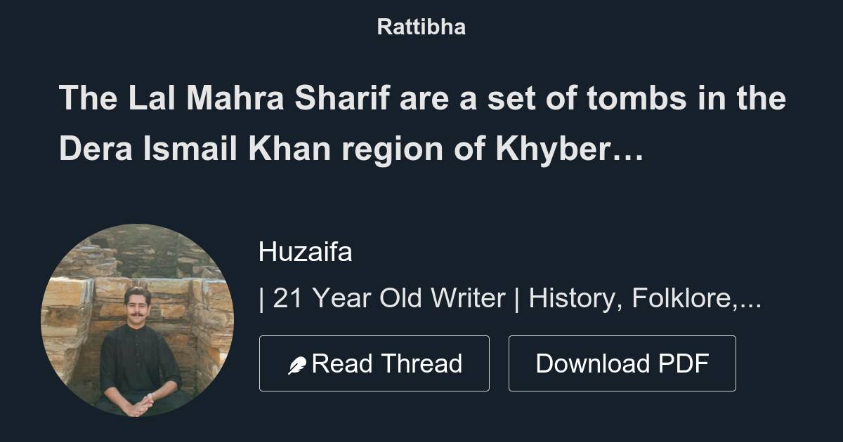 The Lal Mahra Sharif are a set of tombs in the Dera Ismail Khan region ...