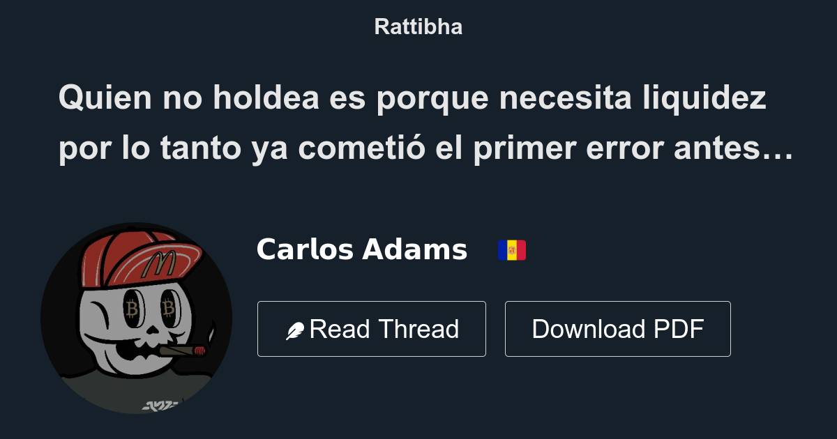 Quien no holdea es porque necesita liquidez por lo tanto ya cometió el ...