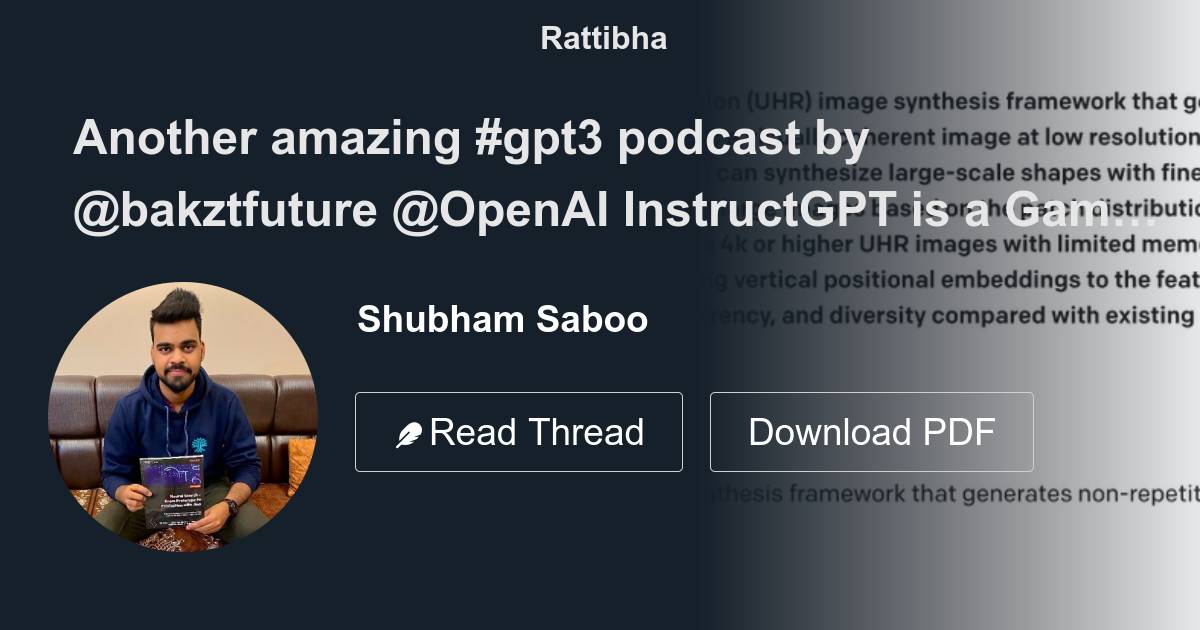 Another amazing #gpt3 podcast by @bakztfuture @OpenAI InstructGPT is a Game Changer 🙌 - Thread ...