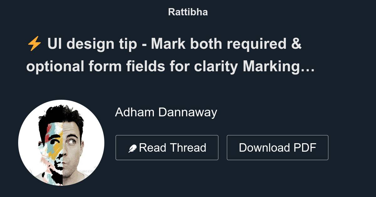 ⚡️ UI design tip - Mark both required & optional form fields for clarity Marking required fields ...