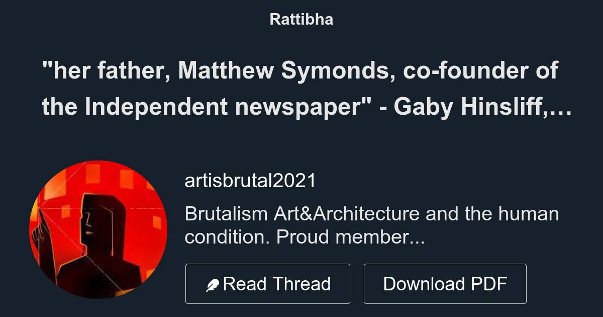 "her father, Matthew Symonds, co-founder of the Independent newspaper" - Gaby Hinsliff, the ...