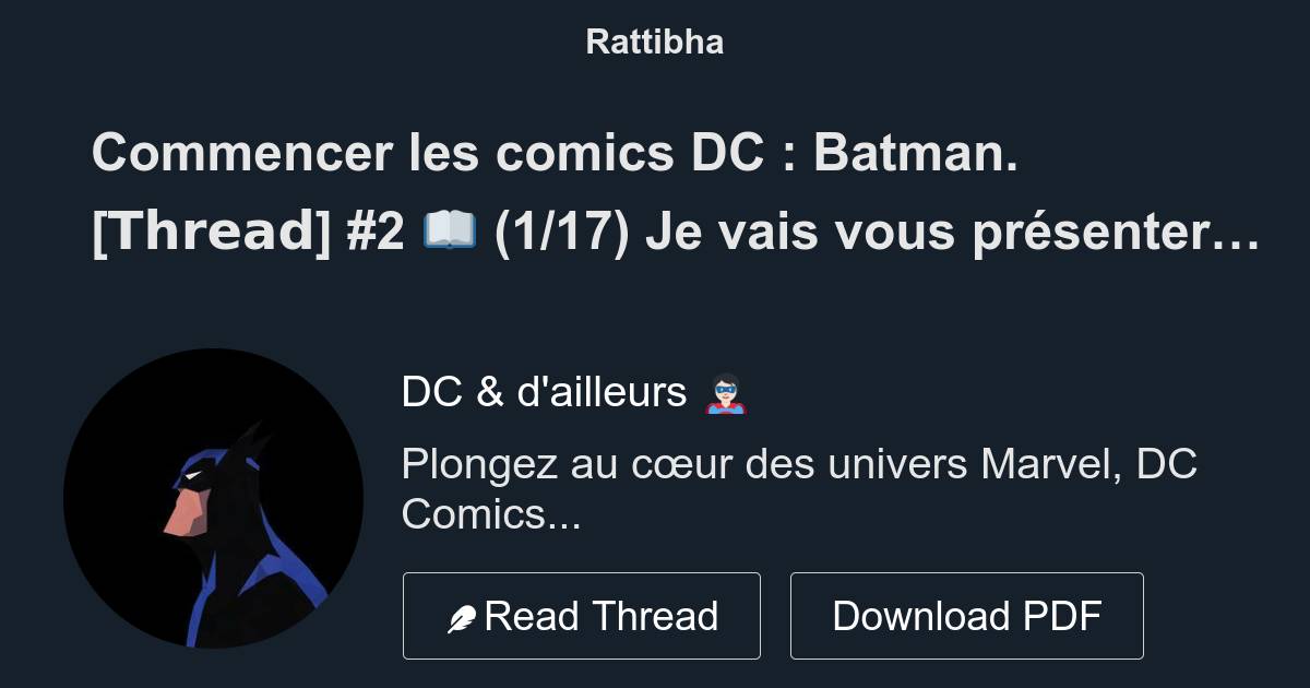 Commencer les comics DC : Batman. [𝗧𝗵𝗿𝗲𝗮𝗱] #2 📖 (1/17) - Thread from J ...