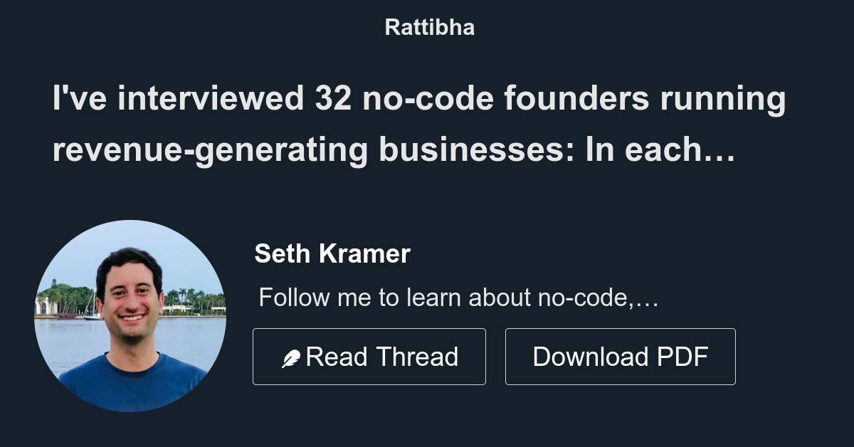 I've interviewed 32 no-code founders running revenue-generating businesses: https://t.co ...