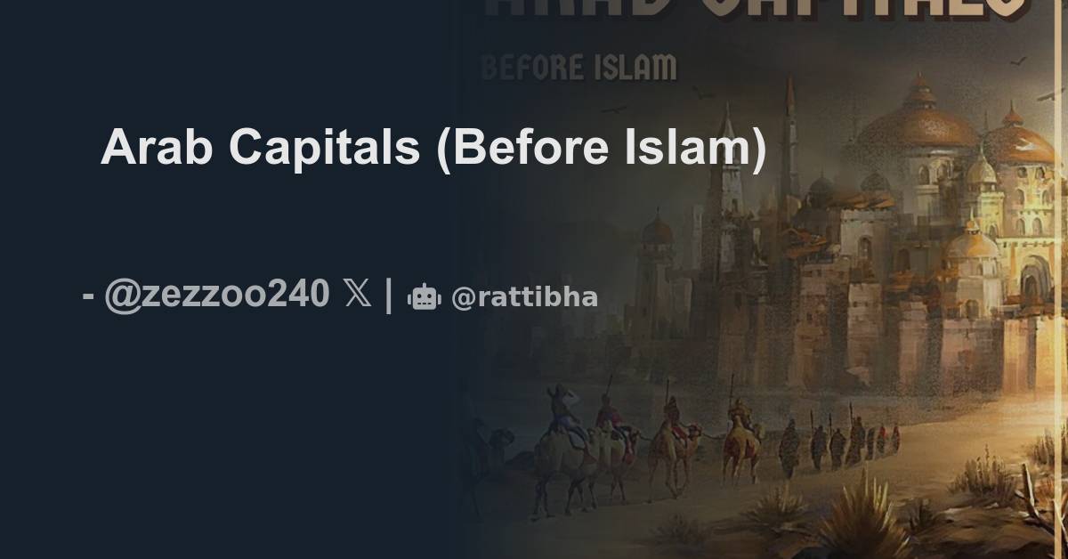 Arab Capitals (Before Islam) - المسلسل من zezzoo240 @zezzoo240 - رتبها