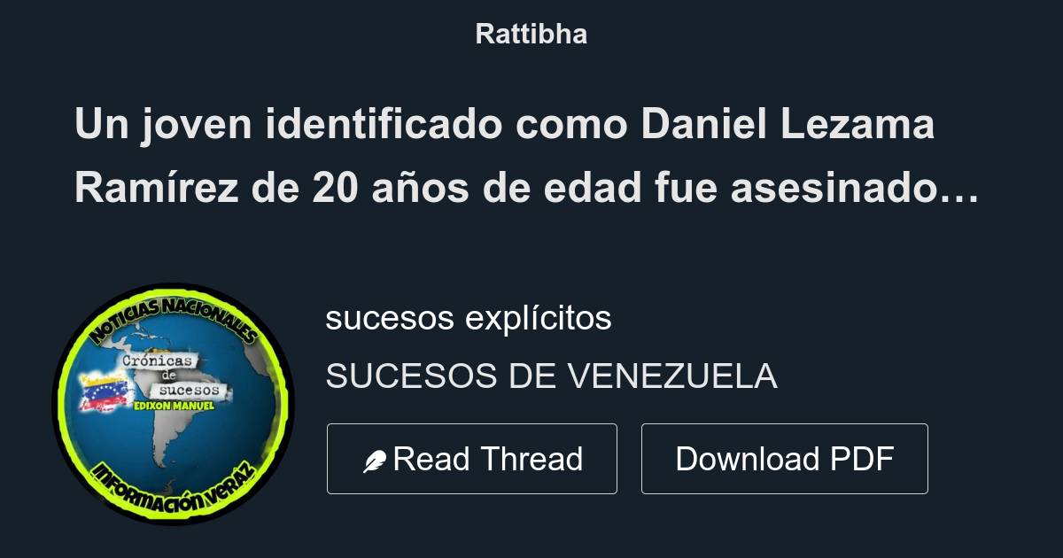 Un joven identificado como Daniel Lezama Ramírez de 20 años de edad fue asesinado dentro de las ...