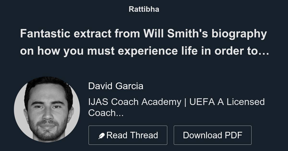 Fantastic extract from Will Smith's biography on how you must ...